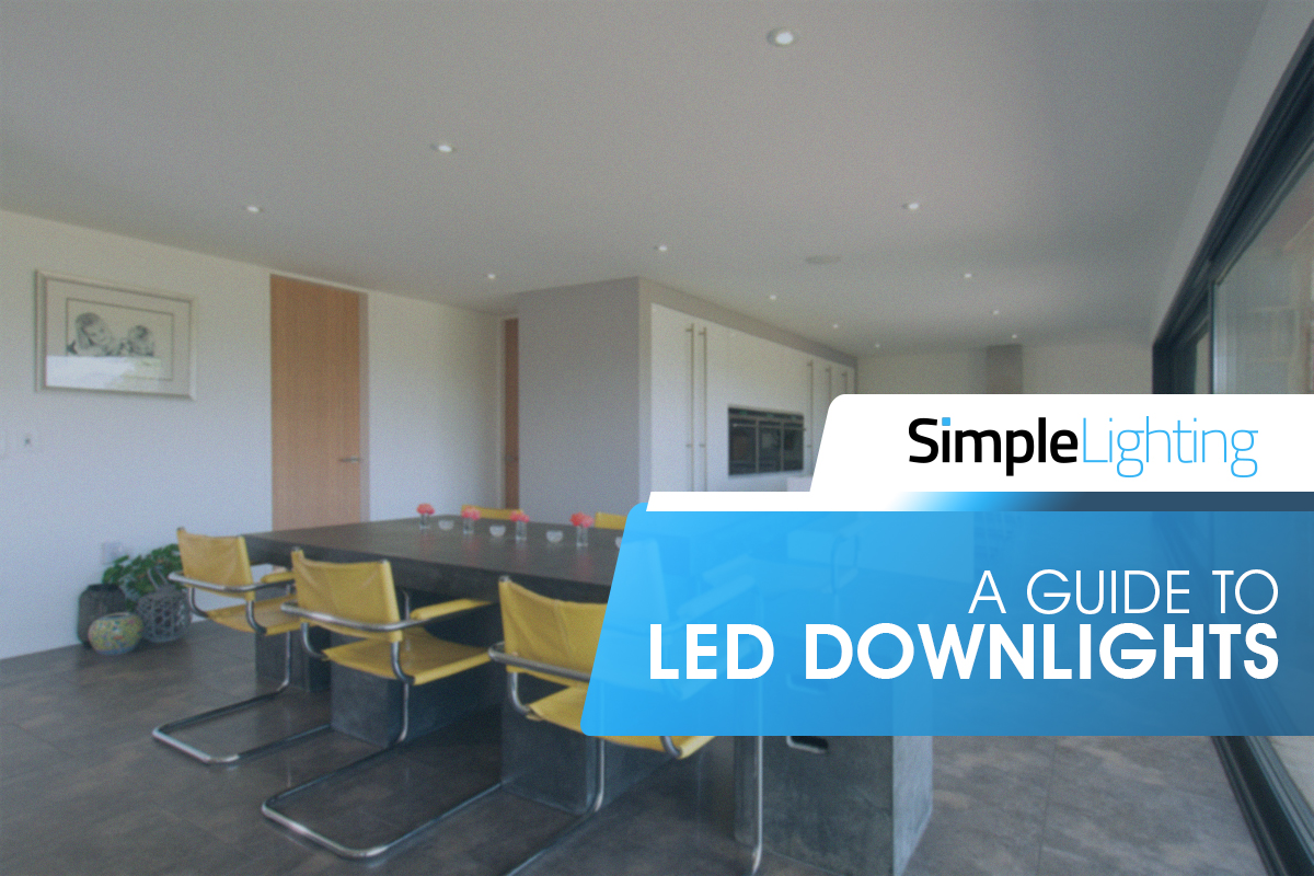 A Guide To LED Downlights and Kitchen Lights | Simple Lighting