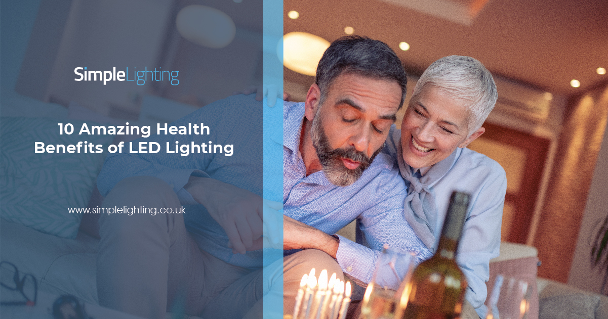 Amazing Health Benefits of LED Lighting - Simple Lighting Blog
